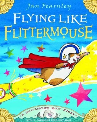 Flying Like Flittermouse (2) (Bottlenose Bay) by Jan Fearnley | Goodreads