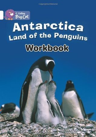 Antarctica: Land of the Penguins Workbook by Angela Scott | Goodreads