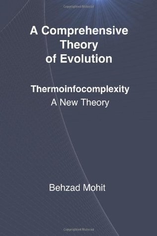 A Comprehensive Theory of Evolution: Thermoinfocomplexity A New Theory ...