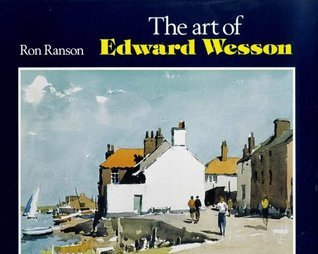 The Art of Edward Wesson by Ron Ranson | Goodreads