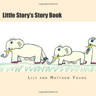 Little Story's Story Book by Lily Young | Goodreads
