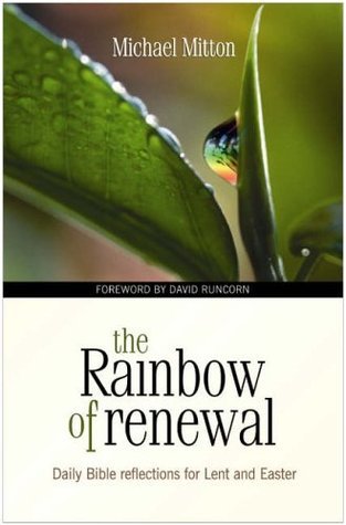The Rainbow of Renewal by Michael Mitton | Goodreads