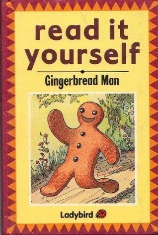 Gingerbread Man (Read it Yourself - Level 4) by Ladybird Books | Goodreads