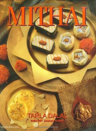 Mithai by Tarla Dalal | Goodreads