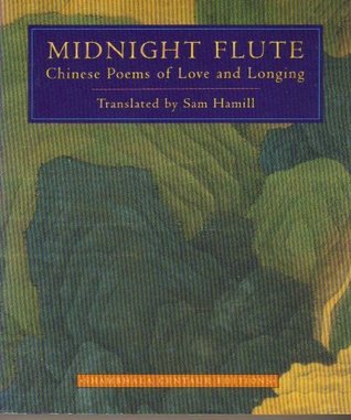 MIDNIGHT FLUTE (Shambhala Centaur Editions) by Sam Hamill | Goodreads