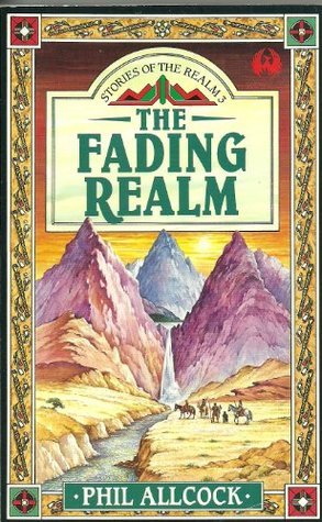 The Fading Realm (Stories of the Realm Series) by Phil Allcock | Goodreads
