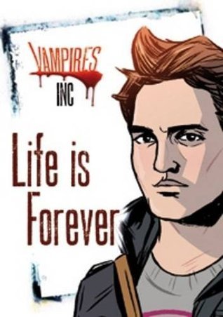 Life is Forever (Vampires Inc) by Paul Blum | Goodreads