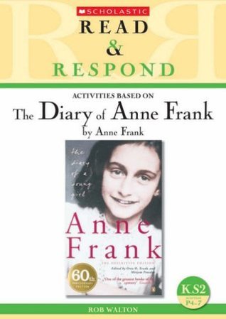 The Diary of a Young Girl by Anne Frank: Teacher Resource by Rob Walton ...