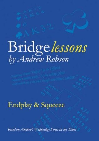 Bridge Lessons by Andrew Robson | Goodreads