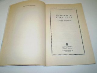 Unsuitable for Adults by Terry Johnson | Goodreads