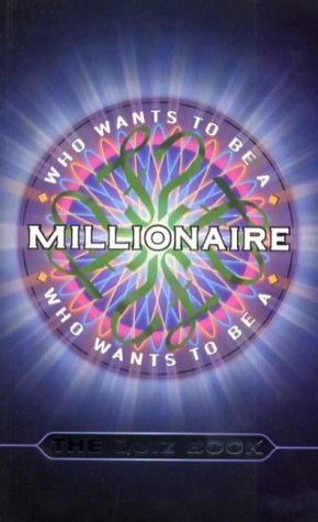 Who Wants to Be a Millionaire? : The Quiz Book by Quizmasters | Goodreads
