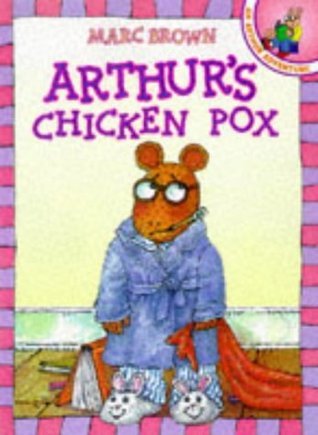 Arthur's Chicken Pox by Marc Brown | Goodreads