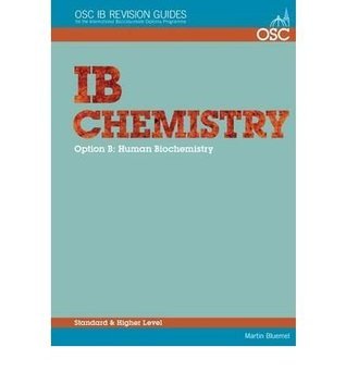 IB Chemistry Option B - Human Biochemistry Standard and Higher Level by Martin Bluemel | Goodreads