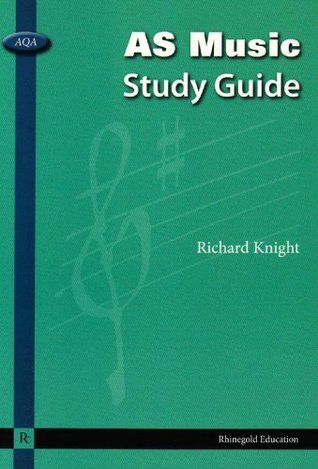 AQA AS Music Study Guide by Richard Knight | Goodreads