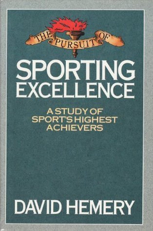 The Pursuit of Sporting Excellence: A Study of Sport's Highest ...