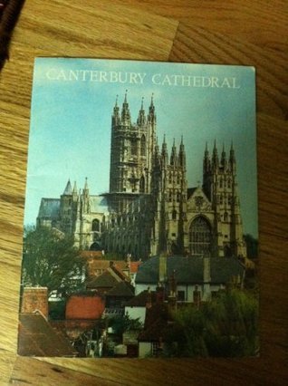 Canterbury Cathedral (Pitkin Guides) by John Shirley | Goodreads