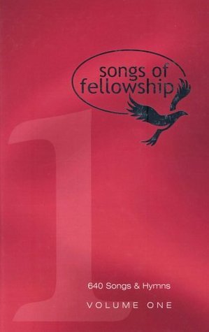 Songs of Fellowship, Vol. 1 (Music Edition) by Kingsway | Goodreads