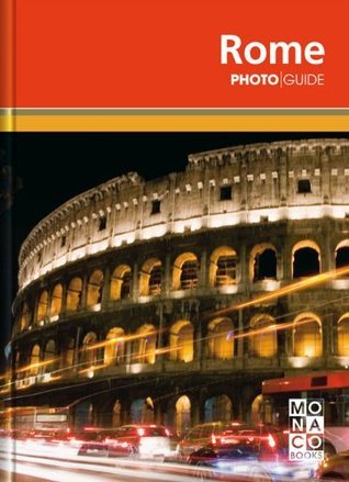Photo Guide Rome by Monaco Books | Goodreads
