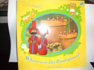 Where are the Pontipines? (In the Night Garden) by BBC | Goodreads