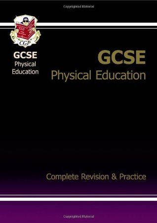 GCSE Physical Education Complete Revision & Practice by Richard Parsons ...