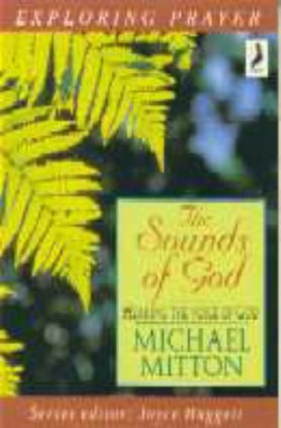 The Sounds of God (Exploring Prayer Series) by Michael Mitton | Goodreads