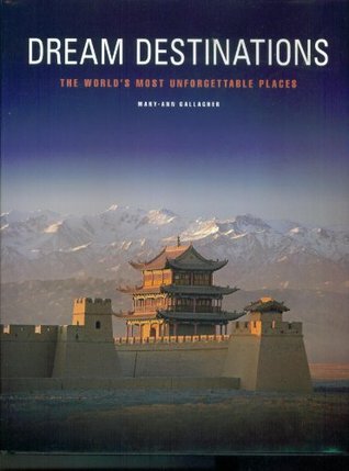 Dream Destinations by Mary-Ann Gallagher | Goodreads