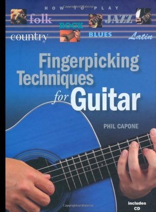 Fingerpicking Techniques for Guitar: How to Play Country, Latin, Folk ...