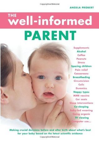 The Well-informed Parent by Angela Probert | Goodreads
