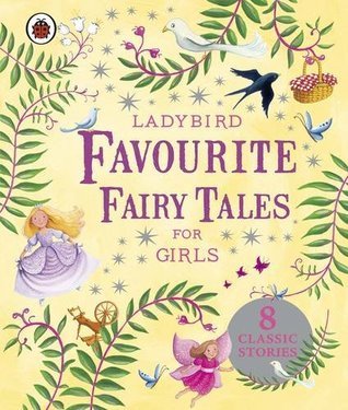 Ladybird Favourite Fairy Tales by Ladybird Books | Goodreads