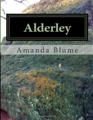 Alderley by Amanda Fiona Blume | Goodreads