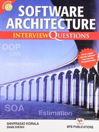 Software Architecture: Interview Questions by Shivprasad Koirala | Goodreads