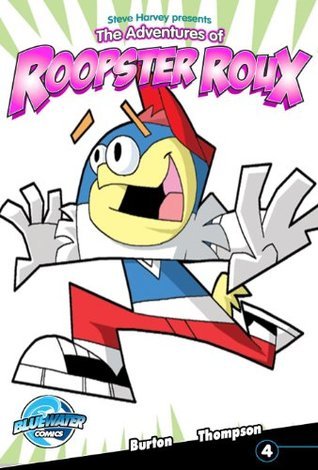 Steve Harvey's Roopster Roux #4 by Ryan Burton | Goodreads