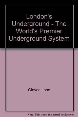 London's Underground by Henry F. Howson | Goodreads