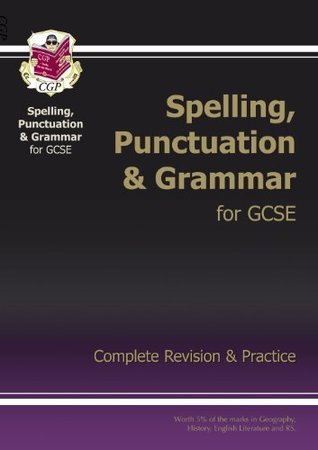 Spelling Punctu & Grammar For GCSE by CGP Books | Goodreads