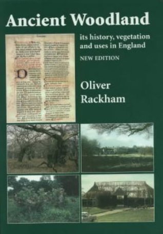 Ancient Woodland by oliver-rackham | Goodreads