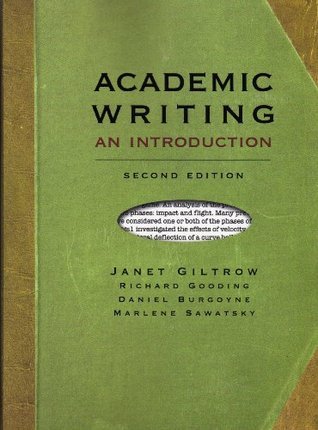 Academic Writing: An Introduction by Janet Giltrow | Goodreads