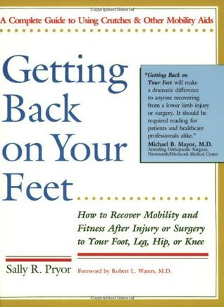 Getting Back on Your Feet: How to Recover Mobility and Fitness After ...
