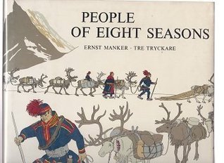 People of Eight Season: The Season of the Lapps by Ernst Mauritz Manker ...