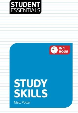 Student Essentials: Study Skills by Matt Potter | Goodreads