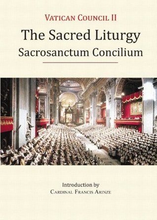 Sacrosanctum Concilium: On the Sacred Liturgy by Second Vatican Council ...