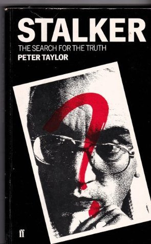 Stalker: The search for truth by Peter Taylor | Goodreads