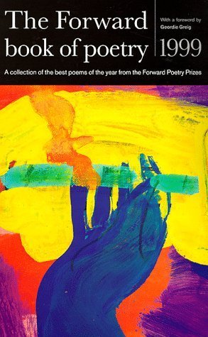 The Forward Book of Poetry: 1999 by Various | Goodreads