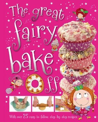 The Great Fairy Bake off by Tim Bugbird | Goodreads
