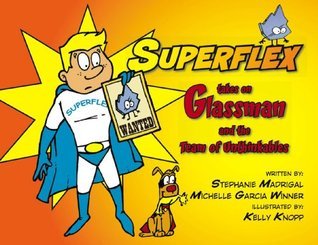 Superflex Takes on Glassman and the Team of Unthinkables by Stephanie ...