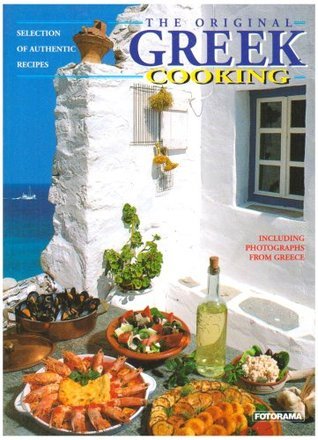 The Original Greek Cooking by Alexandros Valavanis by Alexandros ...