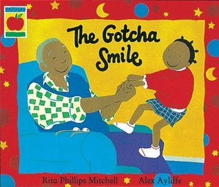 The Gotcha Smile (Orchard Picturebooks) by Rita Philips Mitchell ...