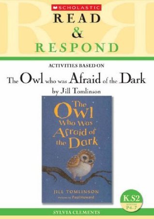 Owl Who Was Afraid of the Dark by Sylvia Clements | Goodreads