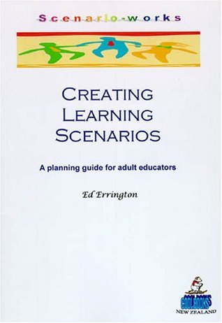 Creating Learning Scenarios: A Planning Guide for Adult Learners by Ed ...
