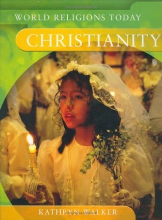 World Religions: Christianity by Kathryn Walker | Goodreads
