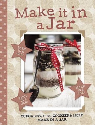 Make it in a Jar by Fiona Biggs | Goodreads